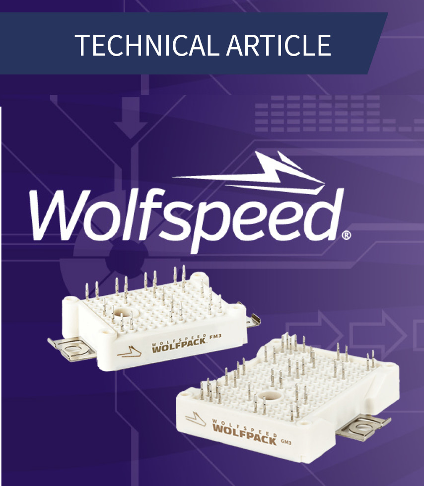 How Wolfspeed’s Module Portfolio Serves the Entire Power Continuum ...